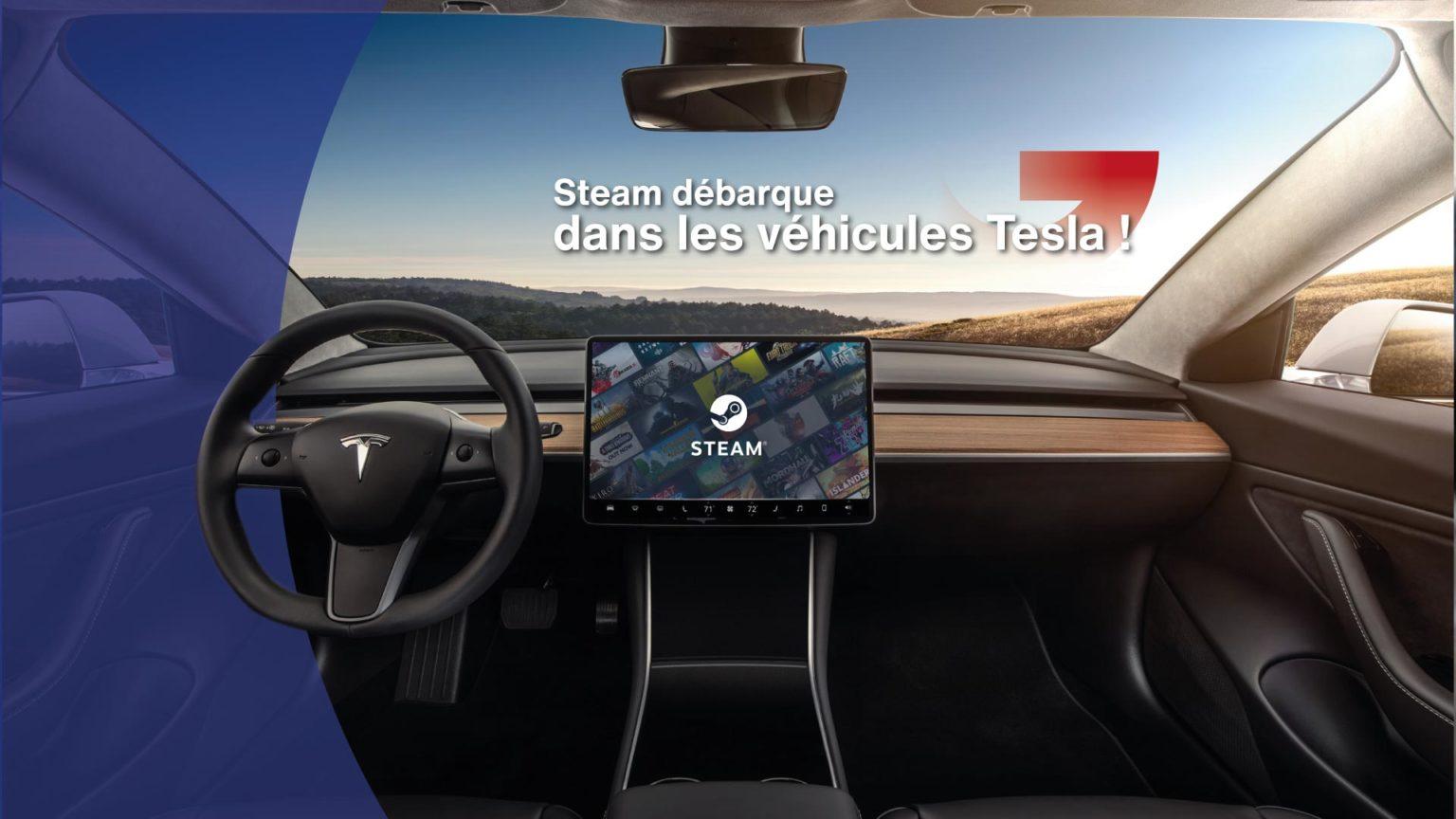Steam débarque dans les véhicules Tesla - Glass Express